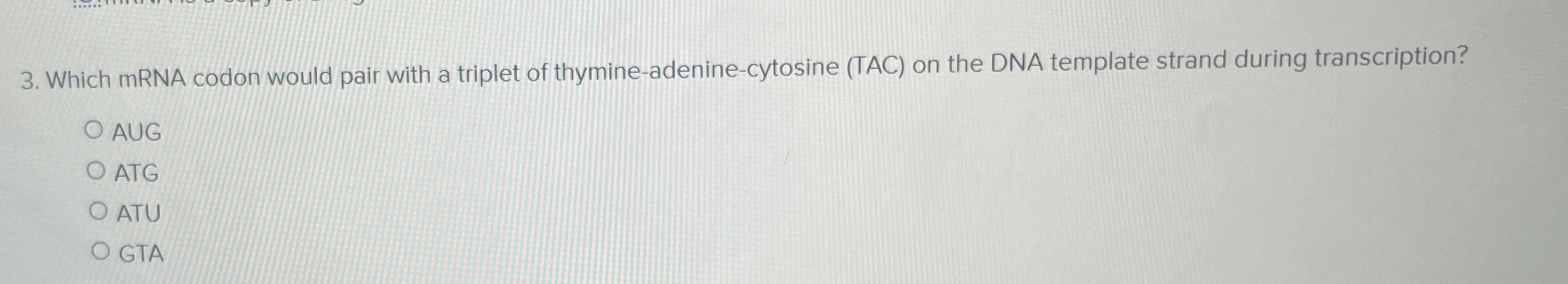 Solved Which mRNA codon would pair with a triplet of | Chegg.com