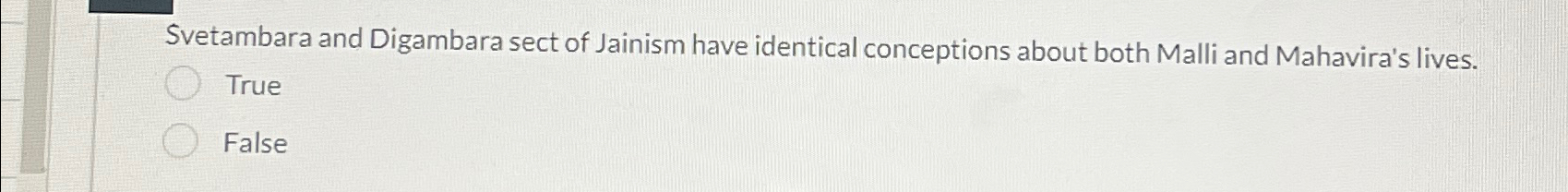 Solved Svetambara and Digambara sect of Jainism have | Chegg.com