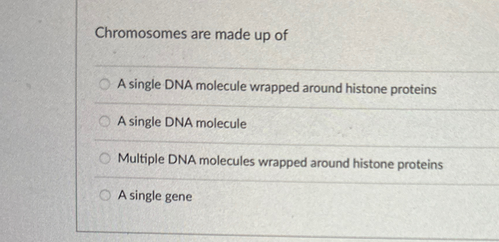 Solved Chromosomes are made up ofA single DNA molecule | Chegg.com