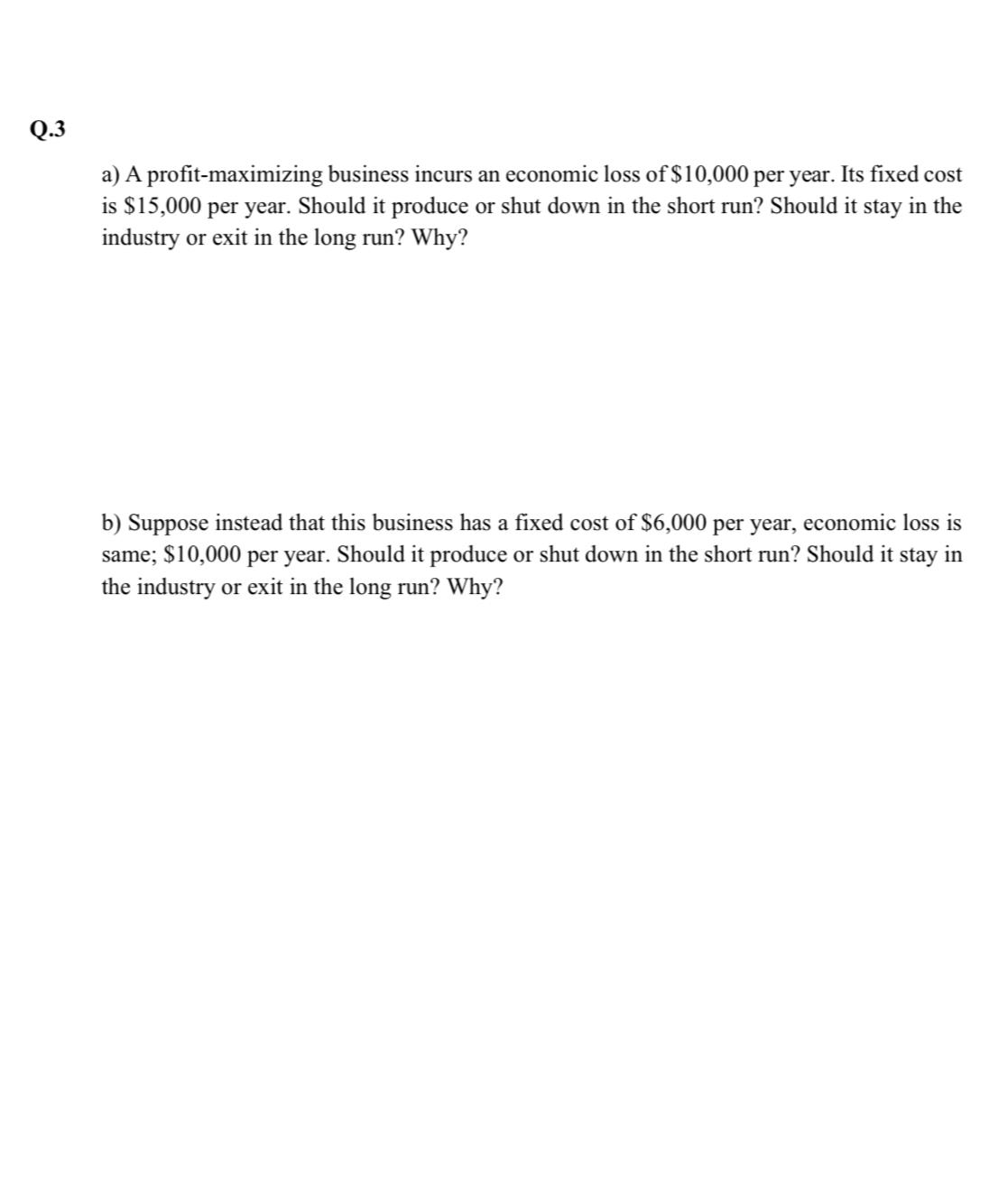Solved Q. 3a) ﻿A profit-maximizing business incurs an | Chegg.com
