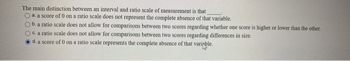 Solved The main distinction between an interval and ratio | Chegg.com