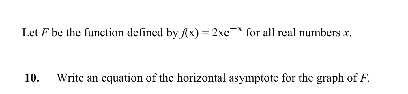 Solved Let F be the function defined by f(x)=2xe-x for all | Chegg.com Solved Let F be the function defined by f(x)=2xe-x for all | Chegg.com