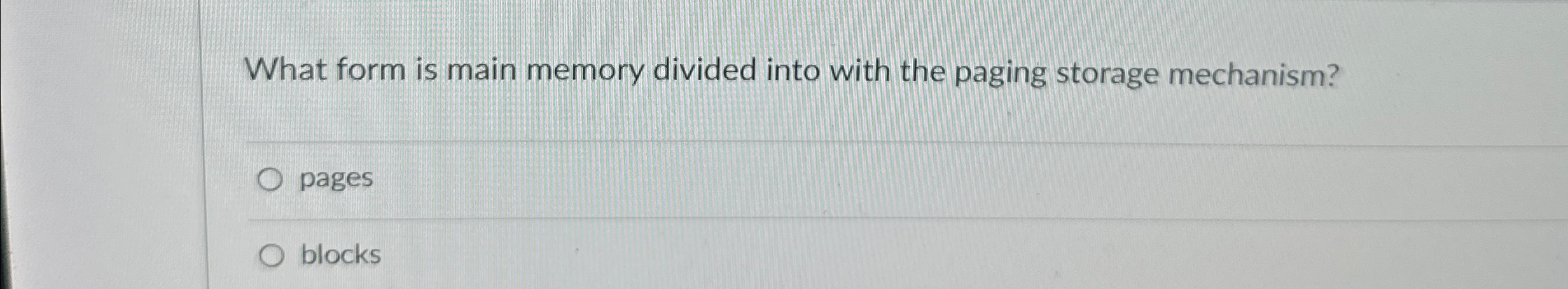 Solved What form is main memory divided into with the paging | Chegg.com