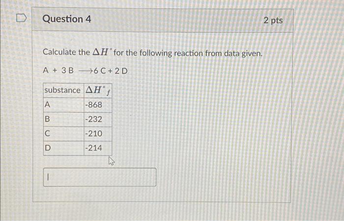 Solved Question 4 Calculate the AH for the following | Chegg.com