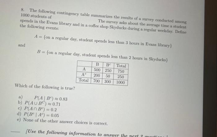 Solved 8. The following contingency table summarizes the | Chegg.com
