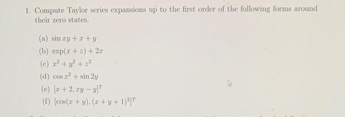 Solved 1. Compute Taylor series expansions up to the first | Chegg.com