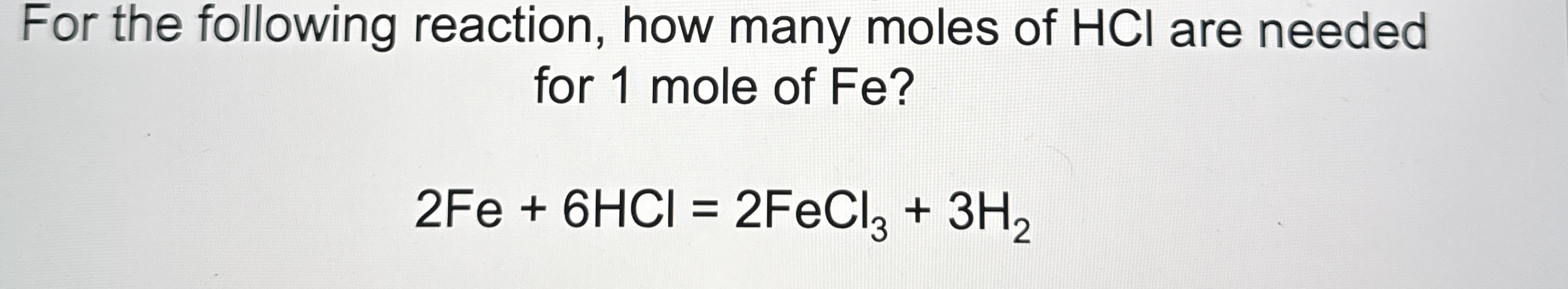 Solved For the following reaction, how many moles of HCl are | Chegg.com