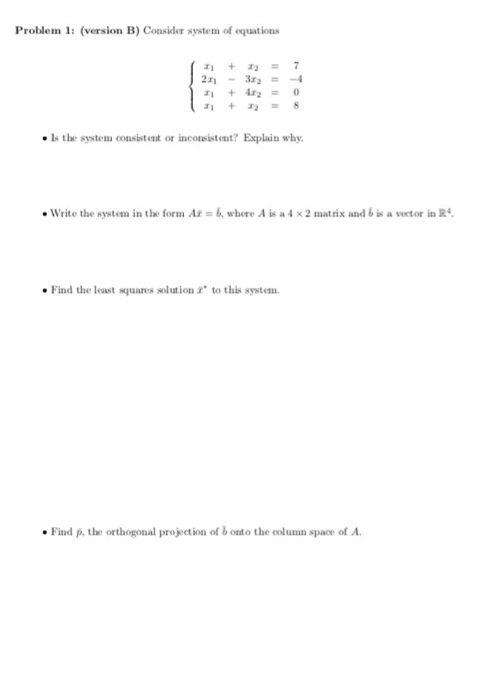 Solved Problem 1: (version B) Consider system of equations + | Chegg.com