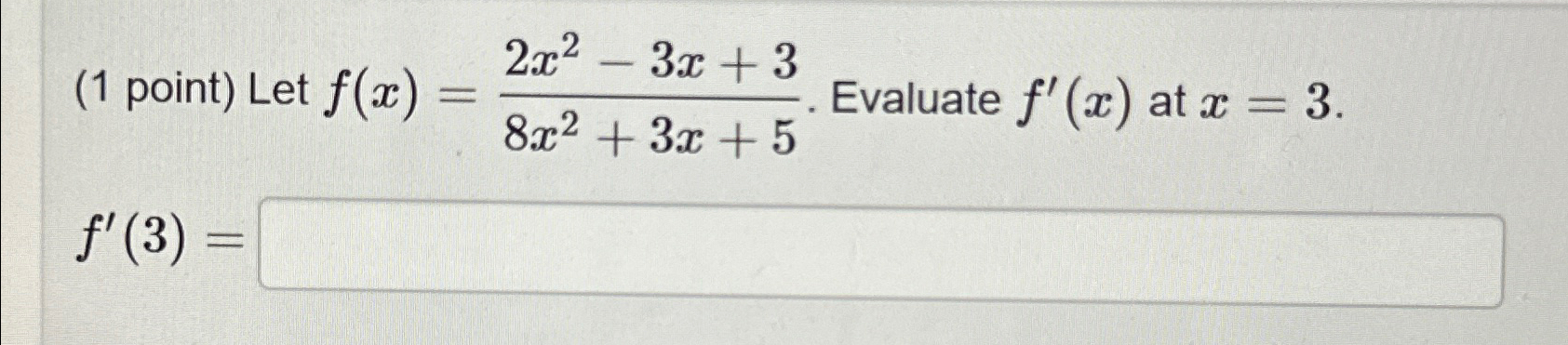 Solved 1 ﻿point ﻿let F X 2x2 3x 38x2 3x 5 ﻿evaluate