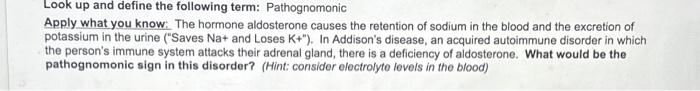 Solved Look up and define the following term: Pathognomonic | Chegg.com