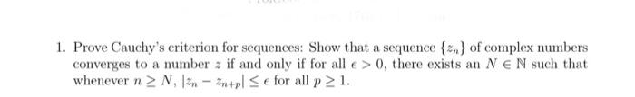 Solved 1. Prove Cauchy's criterion for sequences: Show that | Chegg.com