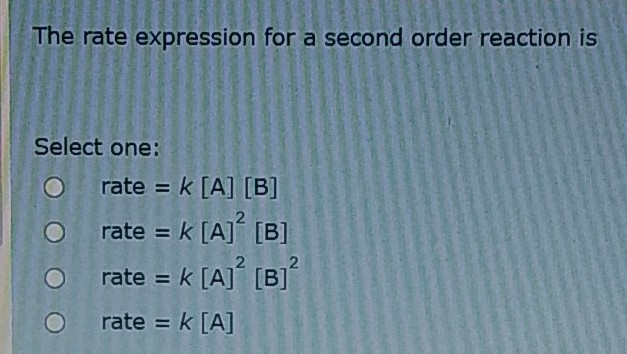 Solved The rate expression for a second order reaction is O | Chegg.com