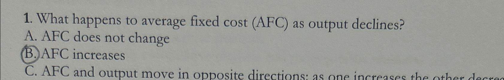 Solved What happens to average fixed cost (AFC) ﻿as output | Chegg.com