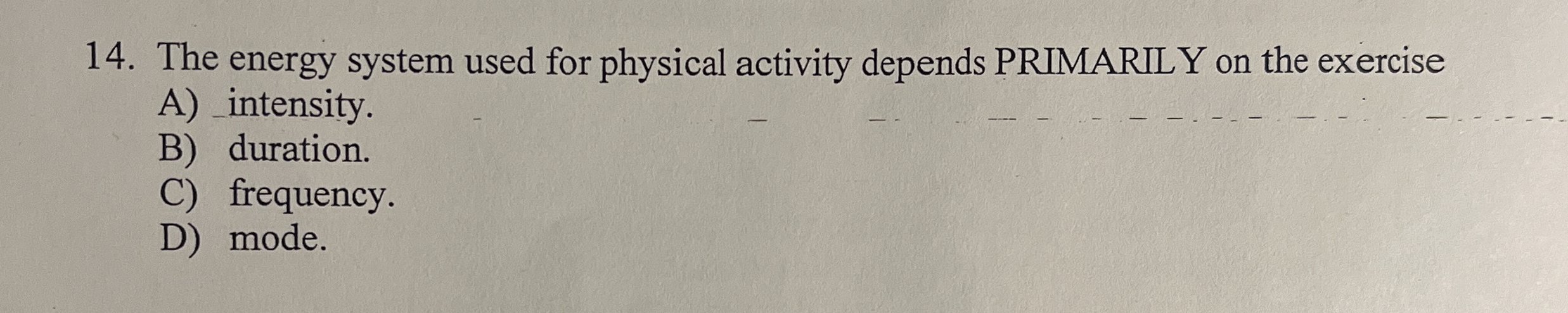 Solved The energy system used for physical activity depends | Chegg.com