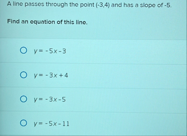 Solved A line passes through the point (-3,4) ﻿and has a | Chegg.com