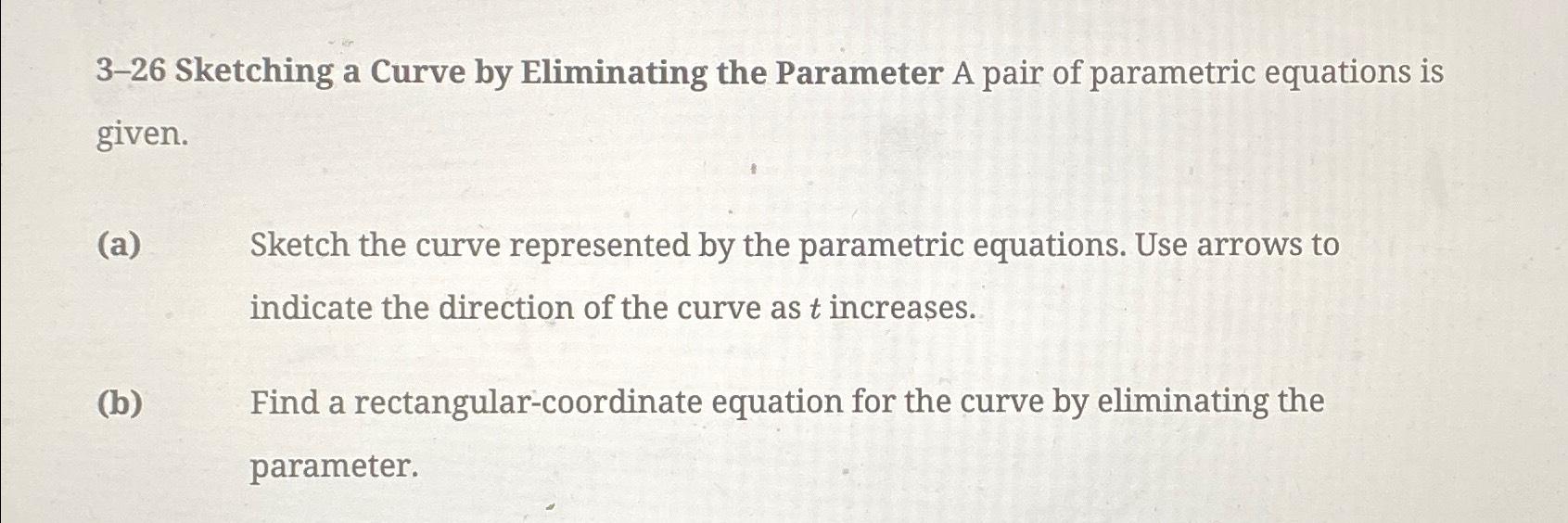 Solved x=t2 ﻿y=t-2 ﻿2≤t≤4 ﻿A pair of parametric equations is | Chegg.com