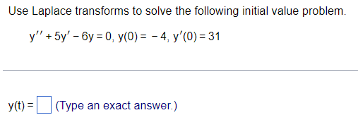 Solved Use Laplace transforms to solve the following initial | Chegg.com