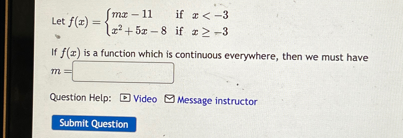 Solved Let f(x)={mx-11 if x
