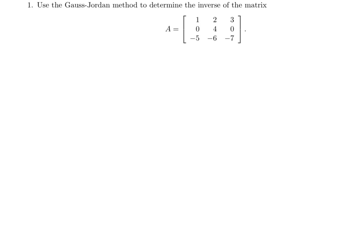Solved Use the Gauss-Jordan method to determine the inverse | Chegg.com