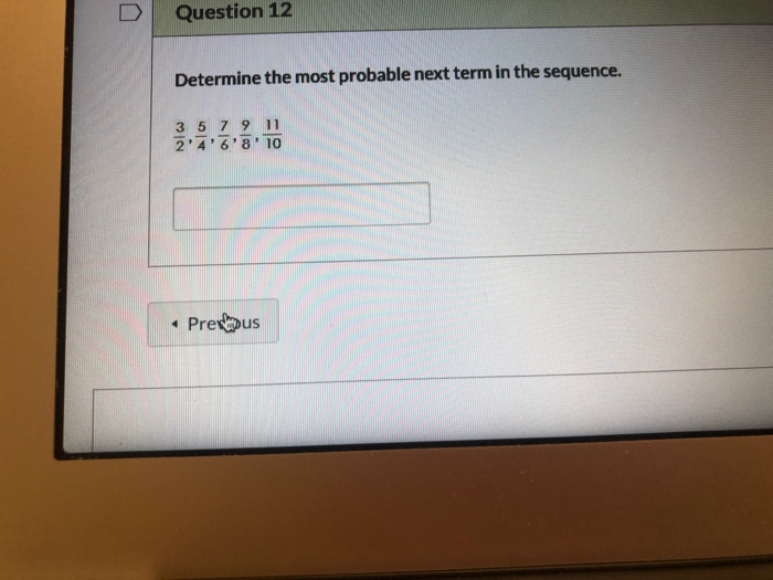 Solved Question 12 Determine The Most Probable Next Term In