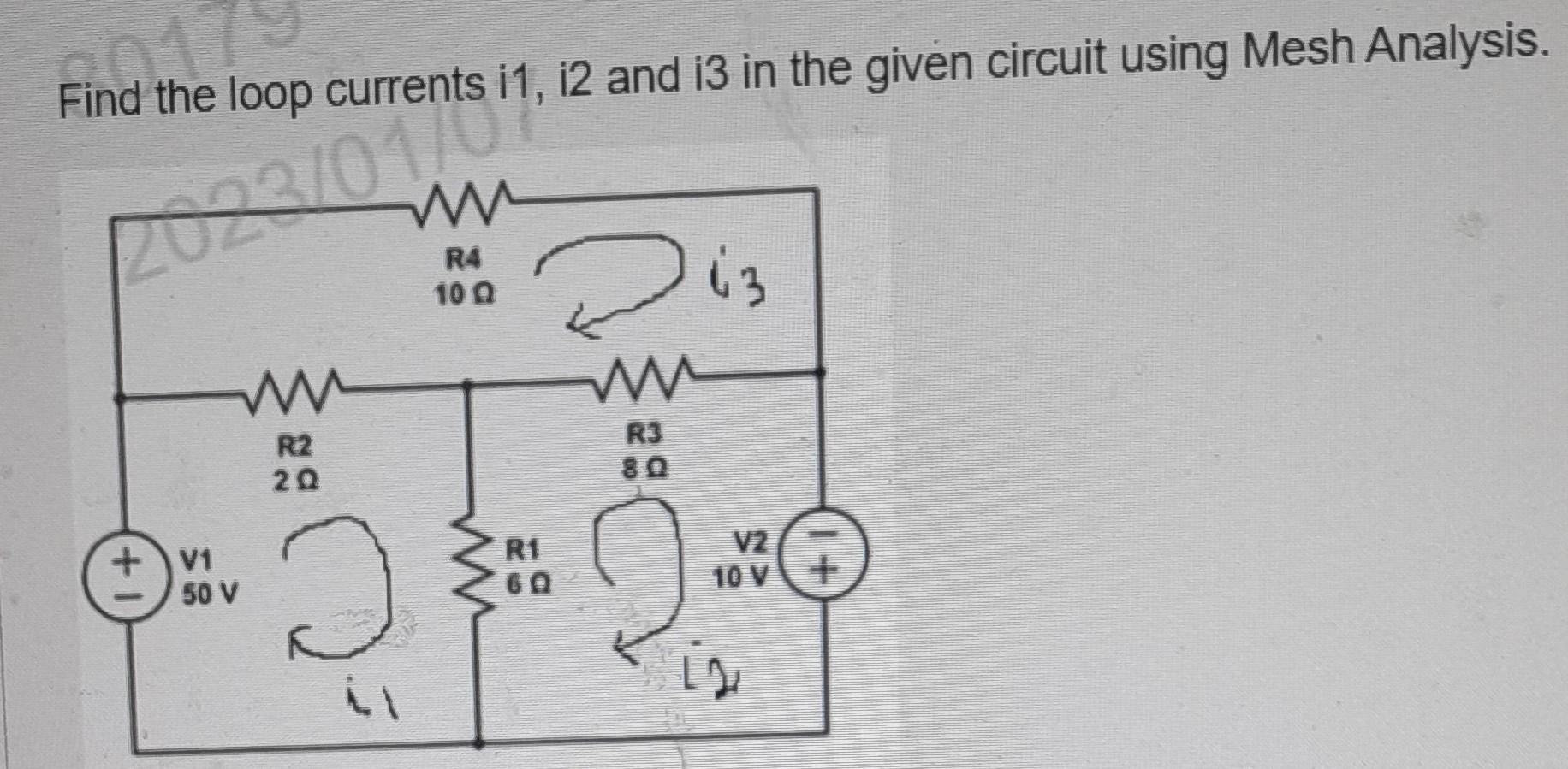 Solved Find the loop currents i1,i2 and i3 in the given | Chegg.com