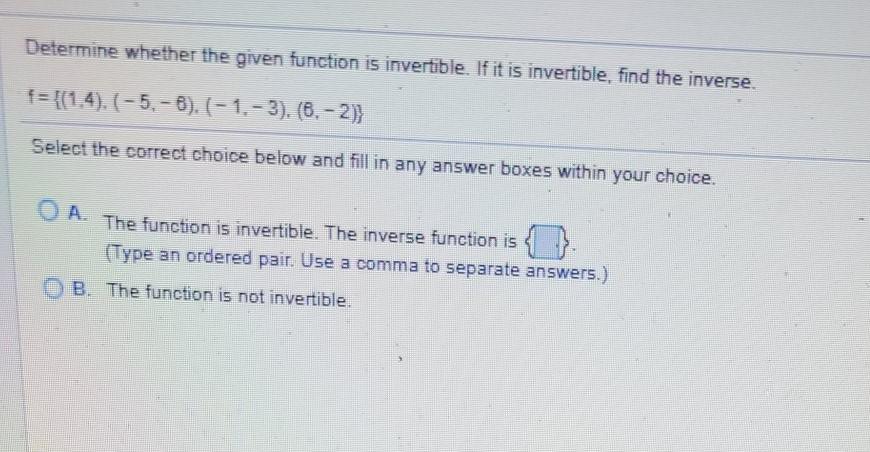 Solved Determine whether the given function is invertible. | Chegg.com
