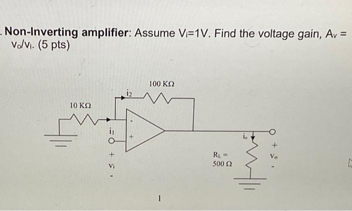 Solved Non-Inverting amplifier: Assume Vi=1 V. Find the | Chegg.com
