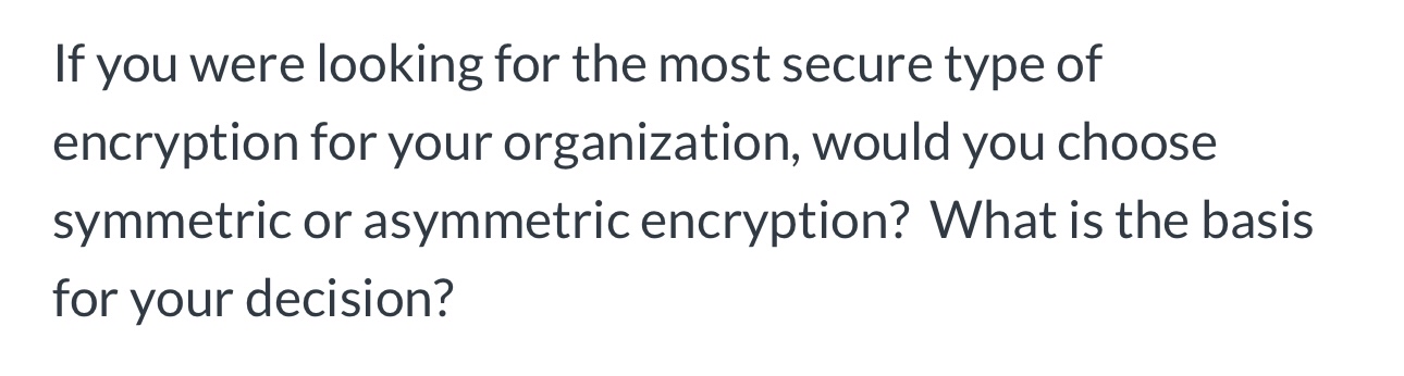 Solved If you were looking for the most secure type of | Chegg.com
