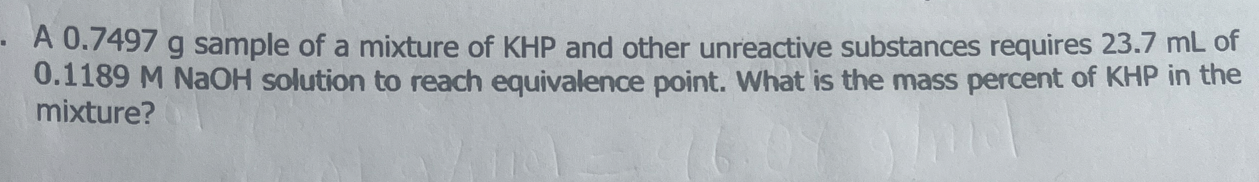 Solved A 0.7497 ﻿g sample of a mixture of KHP and other | Chegg.com