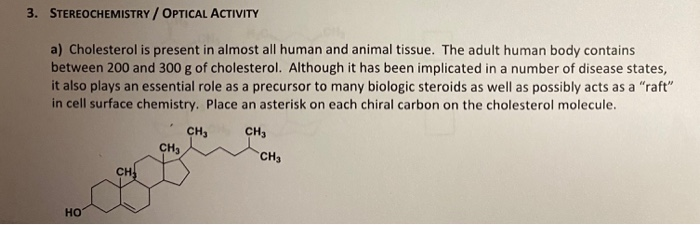 3. STEREOCHEMISTRY / OPTICAL ACTIVITY a) Cholesterol | Chegg.com