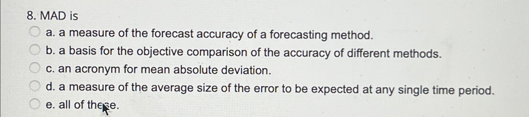 Solved MAD isa. ﻿a measure of the forecast accuracy of a | Chegg.com