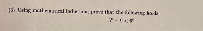 Solved (3) Using mathematical induction, prove that the | Chegg.com