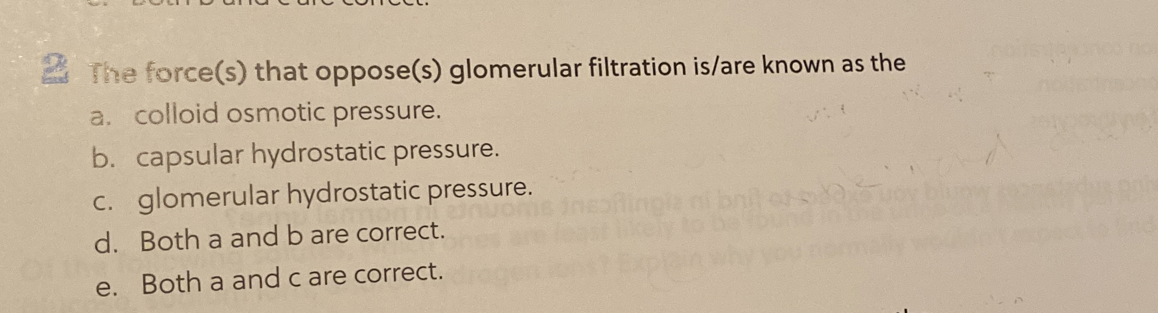 Solved The force(s) ﻿that oppose(s) ﻿glomerular filtration | Chegg.com
