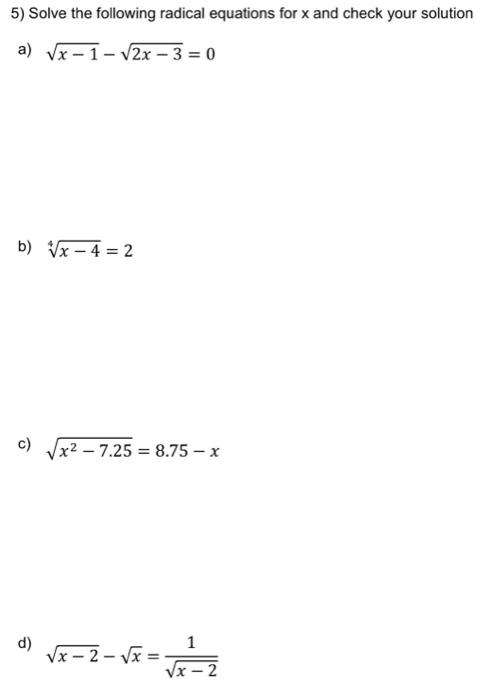 Solved 5) Solve the following radical equations for x and | Chegg.com