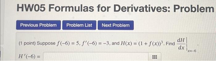 Solved HW05 Formulas for Derivatives: Problem (1 point) | Chegg.com