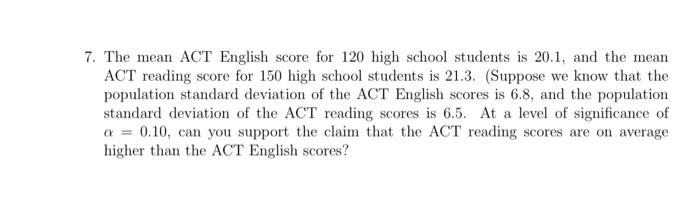 Solved 7. The mean ACT English score for 120 high school | Chegg.com