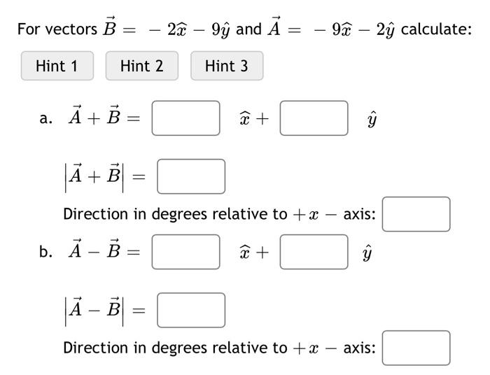 Solved For vectors B=−2x−9y^ and A=−9x−2y^ calculate: a. | Chegg.com