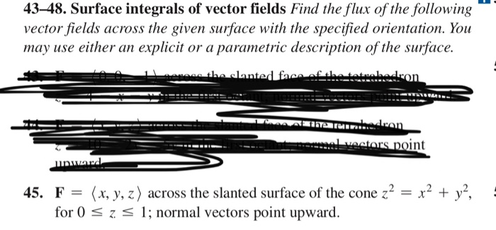 Solved 43–48. Surface integrals of vector fields Find the | Chegg.com