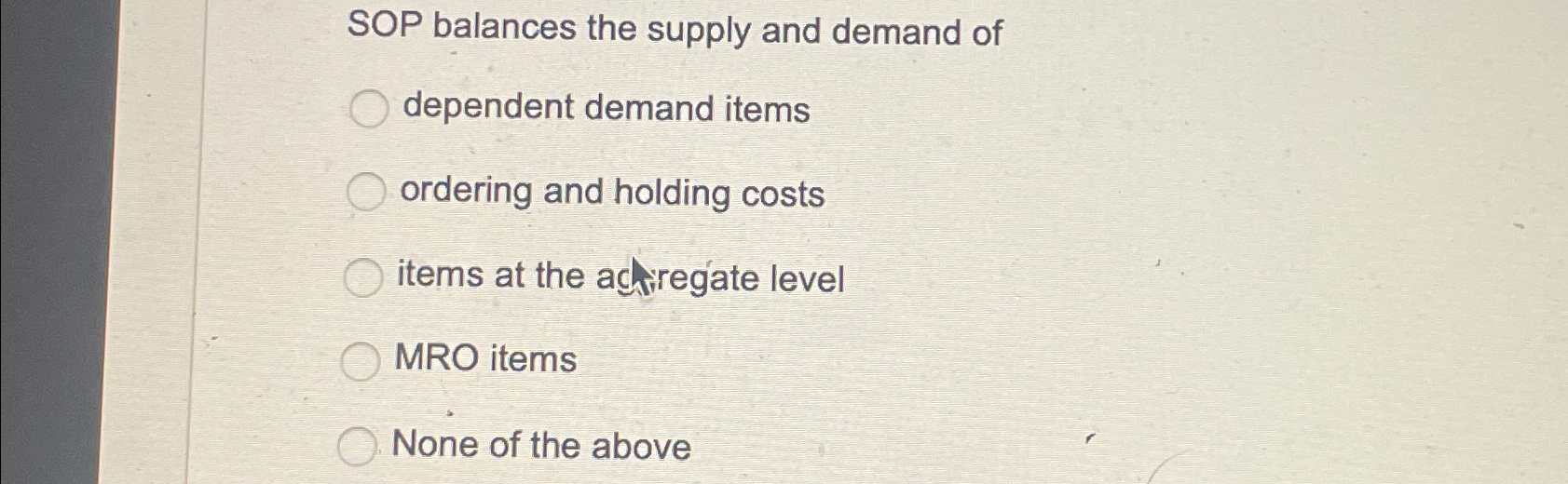 Solved SOP balances the supply and demand ofdependent demand | Chegg.com
