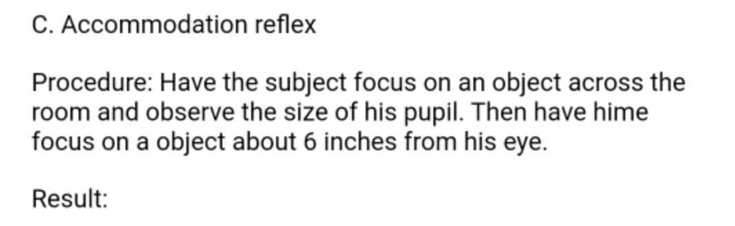 Solved C. Accommodation reflex Procedure: Have the subject | Chegg.com