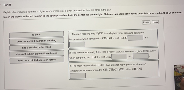 Solved Part B Explain why each molecule has a higher vapor | Chegg.com