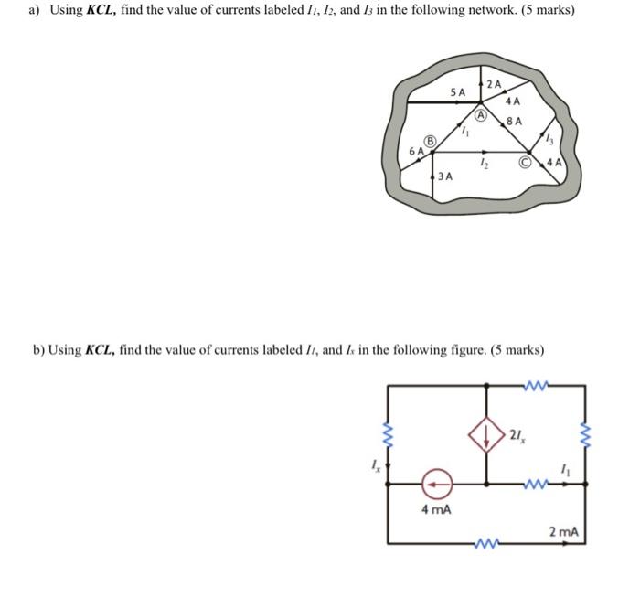 Solved a) Using KCL, find the value of currents labeled I1, | Chegg.com