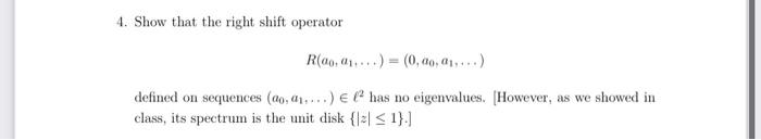 Solved 4. Show that the right shift operator | Chegg.com