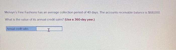 Solved Mervyn's Fine Fashions has an average collection | Chegg.com