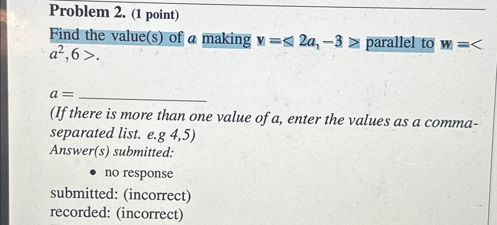 Solved Problem 2. (1 ﻿point)Find the value(s) ﻿of a making | Chegg.com