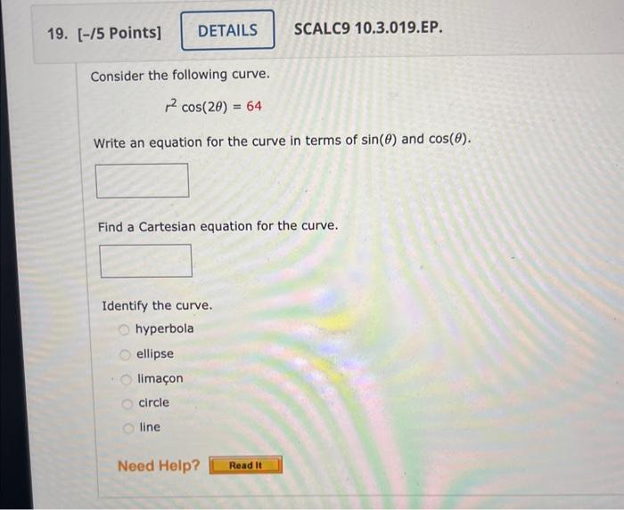 Solved Consider the following curve. r2cos(2θ)=64 Write an | Chegg.com