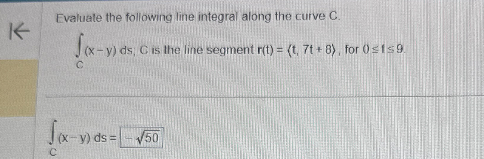 Solved Evaluate the following line integral along the curve | Chegg.com