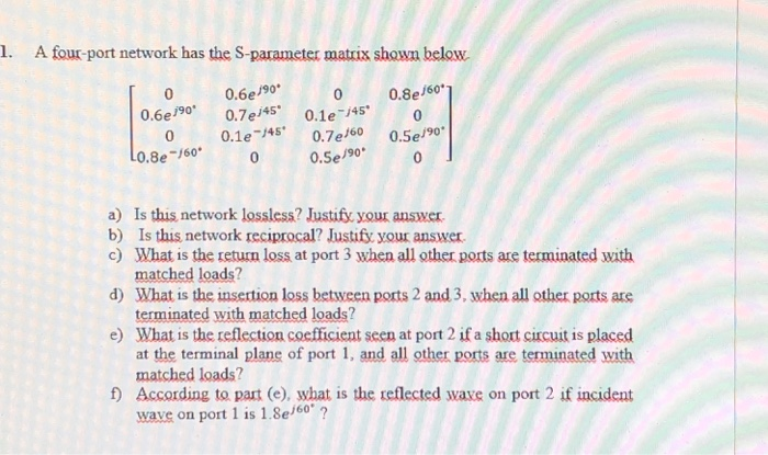 Solved 1. A four-port network has the S-parameter matrix | Chegg.com