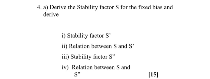 Solved 4. a) Derive the Stability factor S for the fixed | Chegg.com