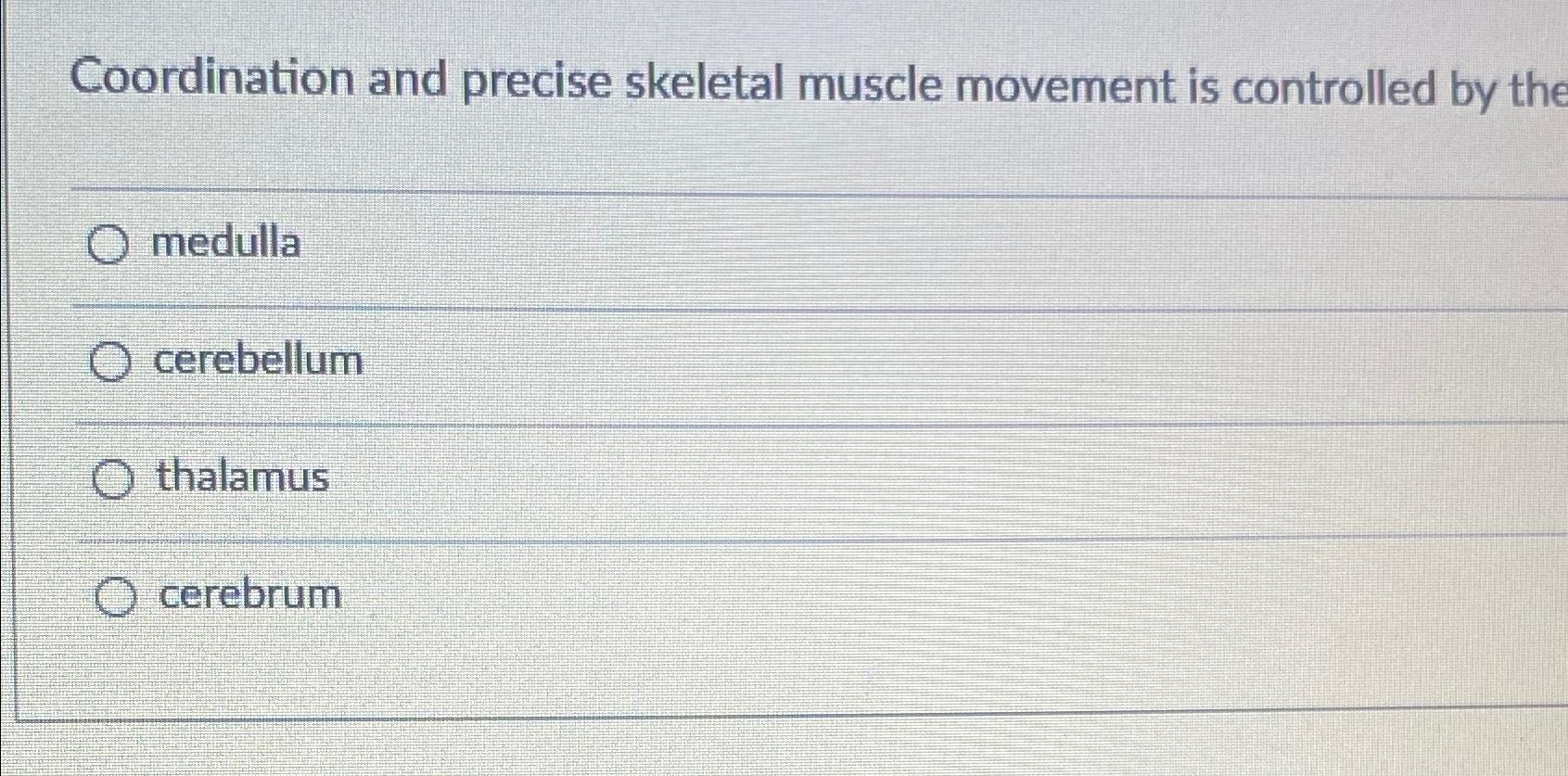 Solved Coordination and precise skeletal muscle movement is | Chegg.com